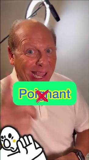 How do you say Poignant?