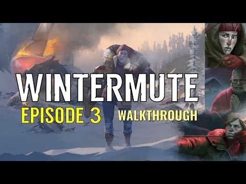 Wintermute 100% Walkthrough: Episode 3 (The Long Dark Story Mode)