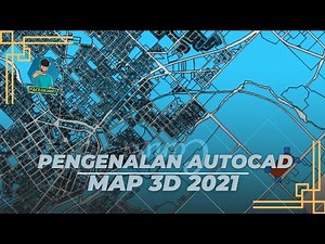 PENGENALAN AUTOCAD MAP 3D 2021 UNTUK PEMETAAN #sebuahtutorial #stpn