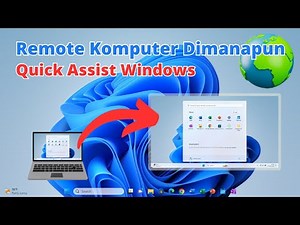 Cara Remote Komputer Windows Dimanapun Berada Dengan Aplikasi Bawaan Quick Assist