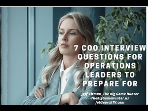 7 COO Interview Questions for Operations Leaders to Prepare For JobSearchTV.com
