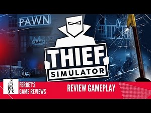 Thief Simulator | Curator Review | Gameplay | No Commentary
