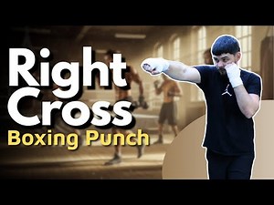 Boxing Right Cross – How to Throw the Straight Right Punch
