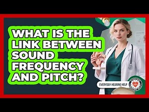 What Is The Link Between Sound Frequency And Pitch?