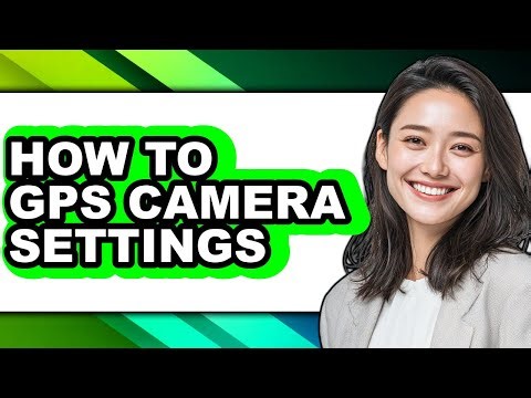 How to Gps Camera Settings (easy Method)