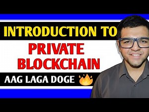 Introduction to Private Blockchain 🔥