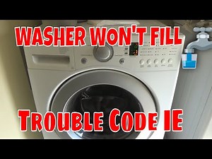 LG Washing Machine - No Water Filling Up - Code IE Repair