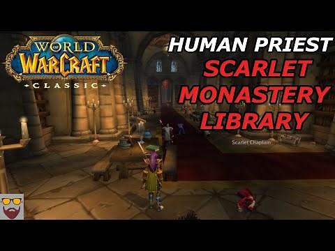 Let's Play WoW CLASSIC - Human Priest - SCARLET MONASTERY LIBRARY - Full Clear