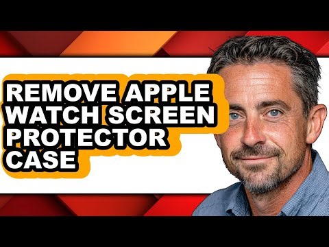 How to Remove Apple Watch Screen Protector Case (full Guide)