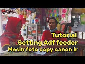 Tutorial cara setting Adf feeder mesin foto copy canon ir