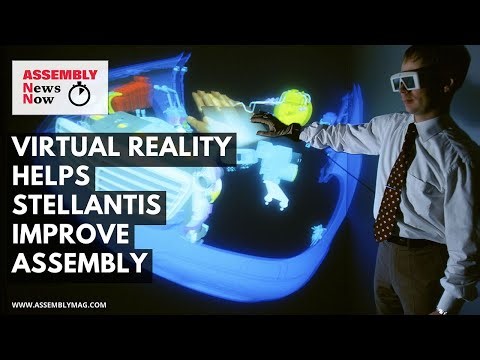 Assembly News Now, episode 19: Virtual Reality Helps Stellantis Improve Assembly