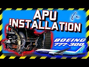 How to do B777 APU INSTALLATION WITH AMM PROCEDURE