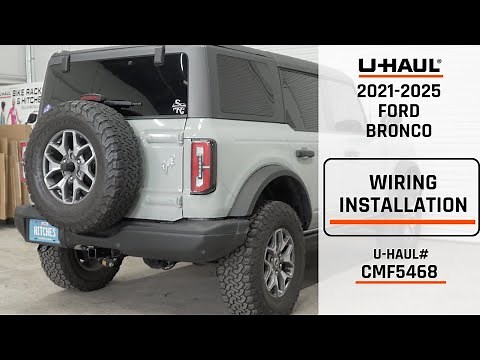 2021-2025 Ford Bronco | U-Haul Trailer Wiring Installation | CMF56468