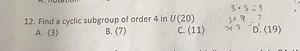 Find a cyclic subgroup of order 4 in U(20)A. B. C. D.... | Filo