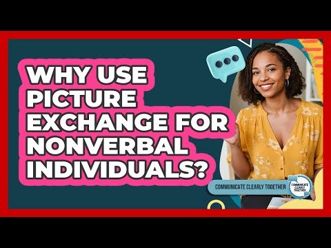 Why Use Picture Exchange For Nonverbal Individuals?