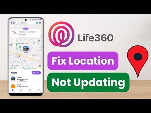 How to Fix Life360 Location Not Updating !