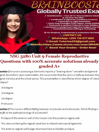 NSG 3280 Unit 9 Female Reproductive Questions with 100% accurate solutions already graded A NEED THIS EXAM OR MORE EXAMS HELP? 🤔 I GOT YOU! ✅ Instant Access & Download ✅ Accurate for Your Course ✅ Homework & Assignment Help ✅ Proctored Exam Support 📩 Email: tutorlee333@gmail.com 📲 WhatsApp: 254 748163893 🌐 FULL CATALOG HERE (Copy Link): 👉 Payhip: https://payhip.com/TESTBANKSHUB 👉 Stuvia: https://www.stuvia.com/en-us/user/BRAINBOOSTERS