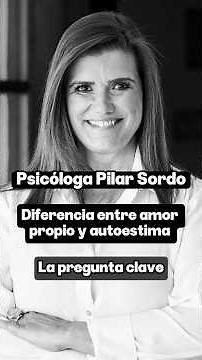 Pilar Sordo: Self-esteem and self-love 🌈✨️ #psychology #reflections