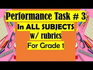 Q3 - 3rd PERFORMANCE TASK ALL SUBJECT w/rubric in Grade 1
