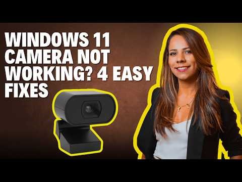 Windows 11 Camera Not Working? 4 Easy Fixes (2026 Guide)