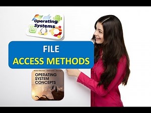 FILE ACCESS METHODS IN OPERATING SYSTEMS
