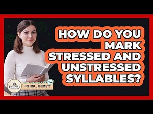 How Do You Mark Stressed And Unstressed Syllables?
