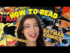 How To Read Batman Comics for Beginners!