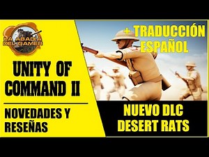 Unity of Command II Español 🆕 Desert Rats + Traducción Español