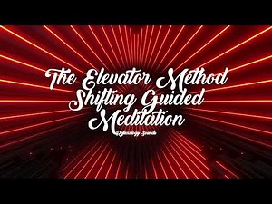 The Elevator Method Shifting Guided Meditation ✨ SHIFTING SUBLIMINAL ✨