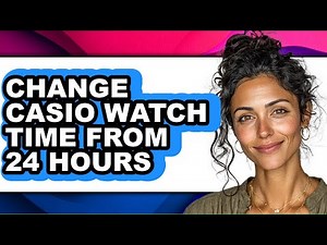 How to Change Casio Watch Time from 24 Hours - Step by Step