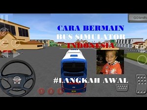 Cara Bermain Bus Simulator Indonesia, Terbaru 2017 [ANDROID]