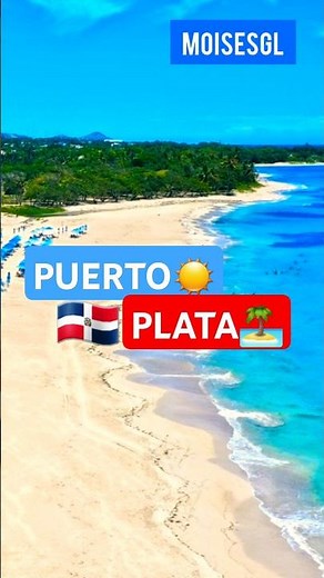 PUERTO PLATA un PARAISO en la REPUBLICA DOMINICANA🇩🇴☀️🏝