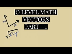 IGCSE/O level Math - Vectors Recording (Part 1)