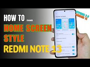 How to change Home Screen style on Redmi Note 13 - HyperOS 2.0