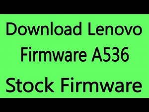 Download Lenovo A536 Stock Firmware ( Flash File )