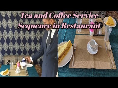 Tea and Coffee Service Sequence || Tea and Coffee Service at Restaurant - Tea & Coffee Service