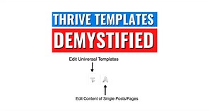 Editing Thrive Templates vs. Editing Single Posts and Pages | The Most Common Issue Thrive Theme Users Have - EntreResource.com
