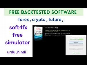 free backtested software, soft4fx simulator , full tutorial urdu hindi..