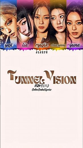 ITZY (있지) - 'TUNNEL VISION' [Color Coded Lyrics] | jljr75 [jelijiro]
