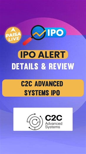IPO ALERT: C2C Advanced Systems IPO में जानें Price Band, GMP & Full Review | Paisa Live