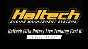 Haltech Elite Rotary Live Training Part 6: 2 Rotor FD RX7 - Haltech Elite ESP Training Course - Evans Performance Academy