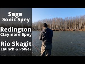 Casting the New Sage Sonic Spey, Redington Claymore Spey, & Rio Skagit Launch and Power Lines!