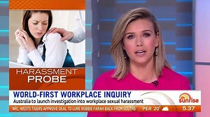 The Government will fund a world-first inquiry into workplace sexual harassment across Australia in an effort to stamp out inappropriate behaviour. | Sunrise