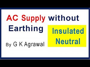 AC Supply Insulated, isolated or ungrounded neutral system