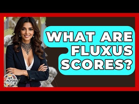 What Are Fluxus Scores? - Art Across Cultures