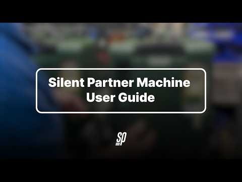 Silent Partner Machine User Guide
