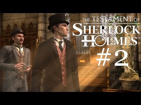 The Testament of Sherlock Holmes Walkthrough part 2