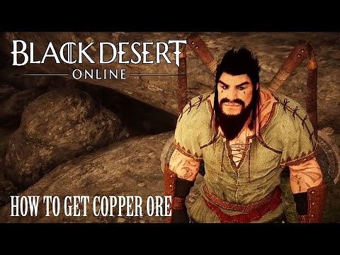 Black Desert Online How to Get Copper Ore