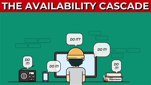 Critical Thinking - Availability Cascade