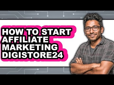 How to Start Affiliate Marketing Digistore24 - Step by Step